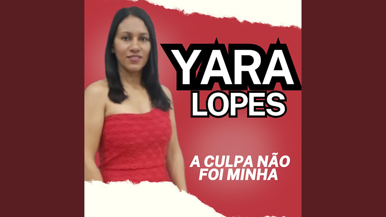 Yara Lopes - A culpa não foi minha - YouTube