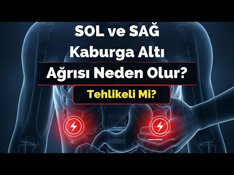 SOL ve SAĞ Kaburga Altı Ağrısı Neden Olur? Tehlikeli Mi?