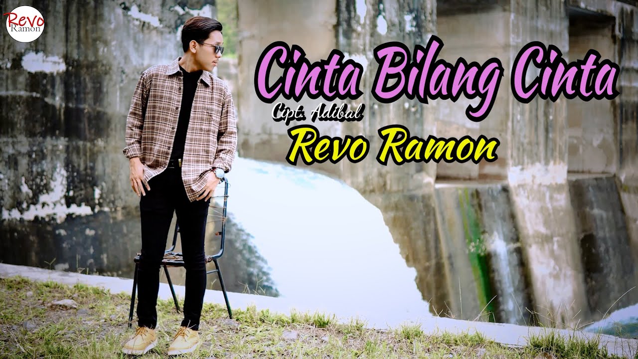 CINTA BILANG CINTA - Cipt. ADIBAL / COVER BY - REVO RAMON - YouTube