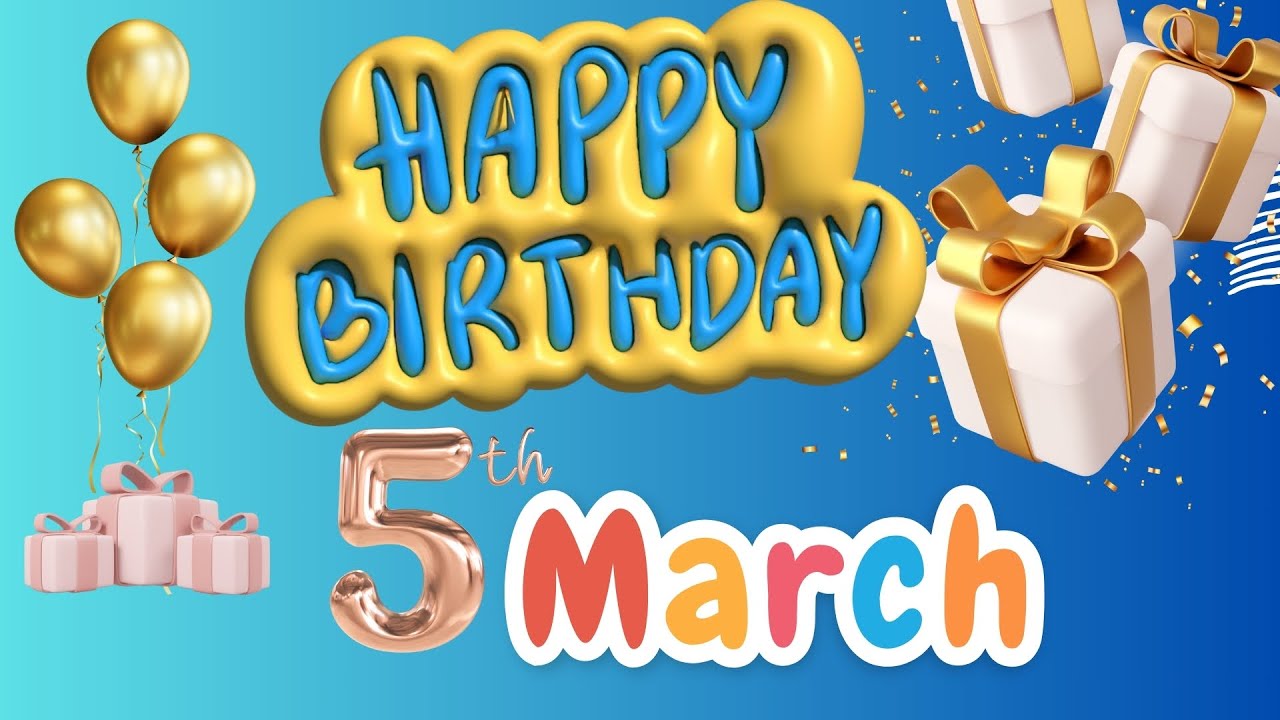 5th March Happy birthday wishes, Special New Birthday Status - YouTube