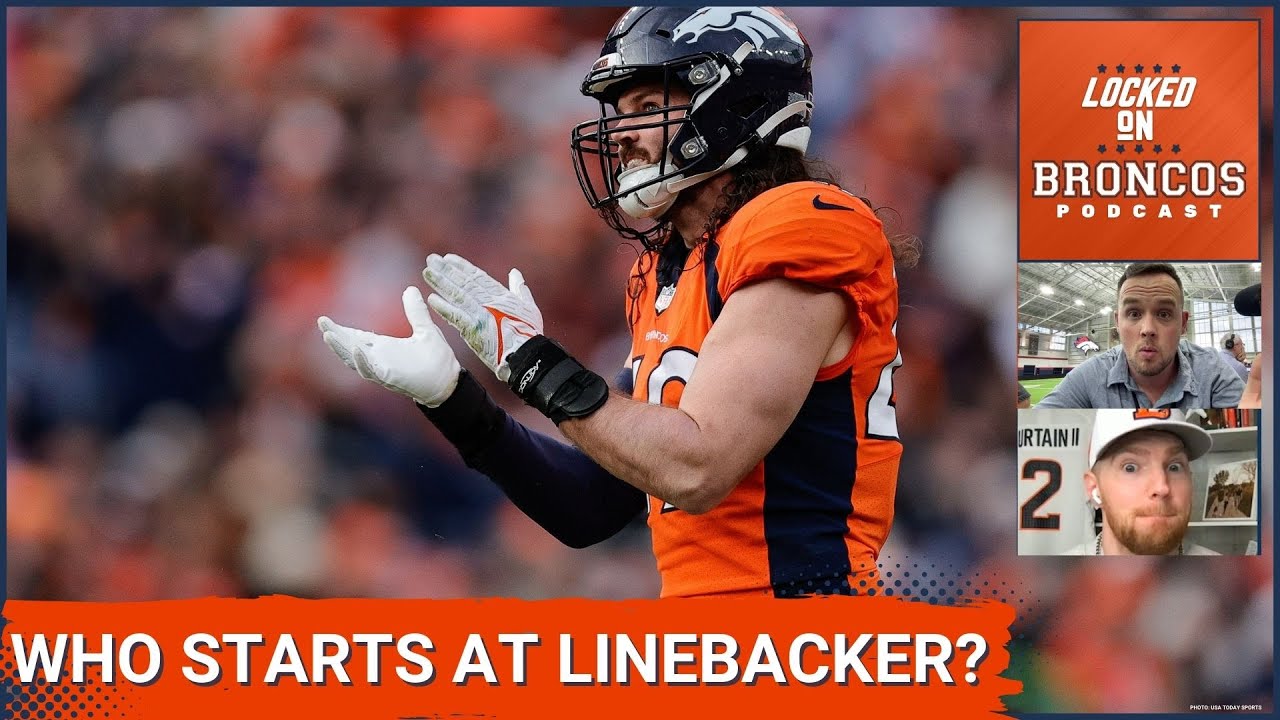 Denver Broncos Inside Linebacker Position Is Their Biggest Question ...