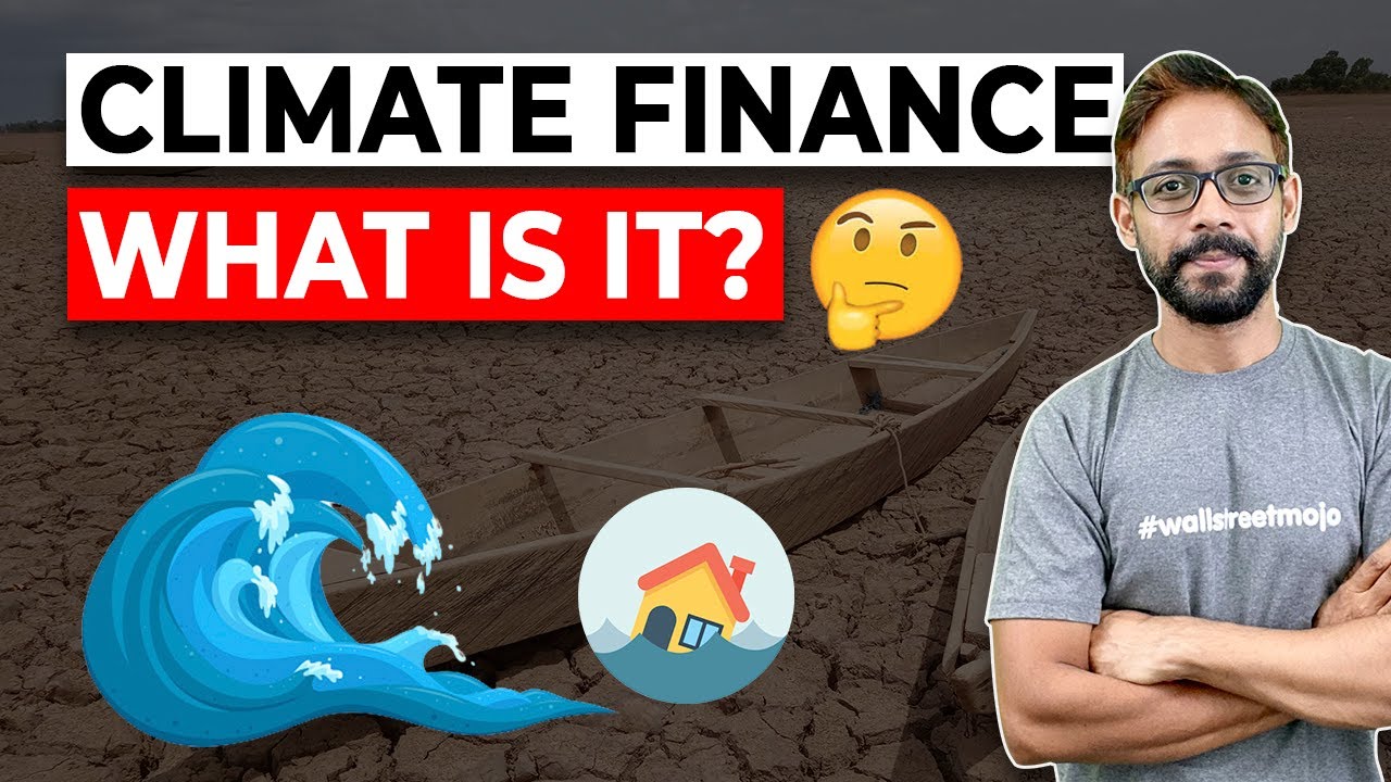 What is Climate Finance? (How it Works?) - YouTube