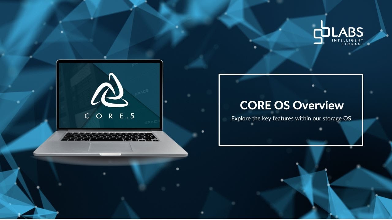 Explore the key features of GB Labs CORE Operating System (CORE.5 ...