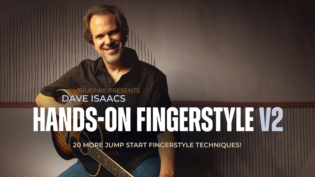 🎸 Dave Isaacs Guitar Lessons - Hands-on Fingerstyle, Vol. 2 ...