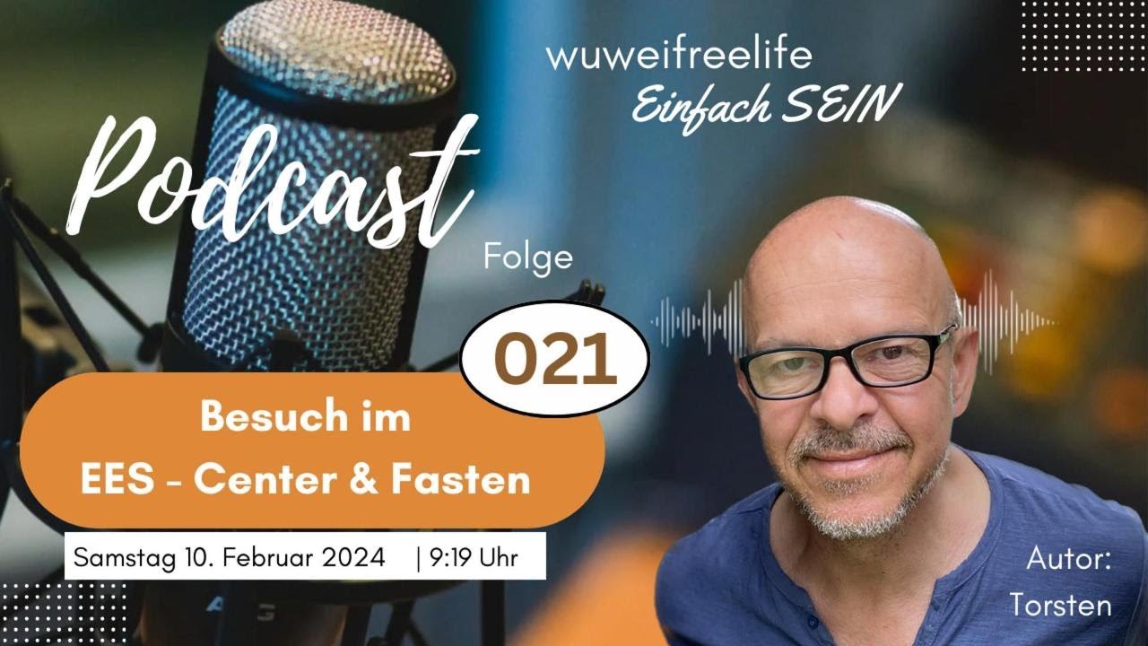 Folge 021 - Besuch im EES-Center Linz & Fasten | Regenerationsprozess ...