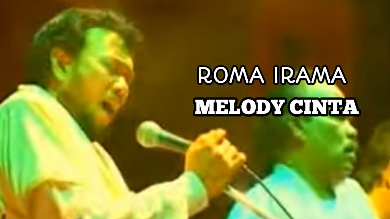 ROMA IRAMA MELODY CINTA - YouTube