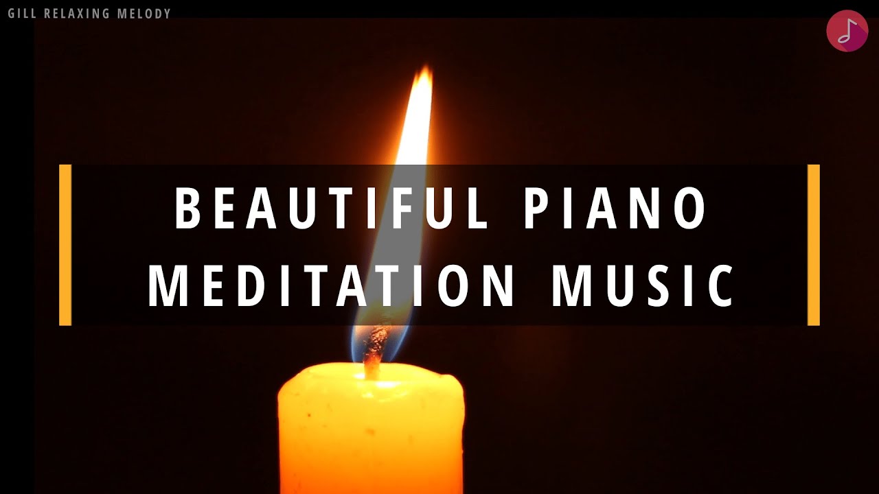 Piano Meditation Music • Candle Flame • Reduce Anxiety • Calm Music ...