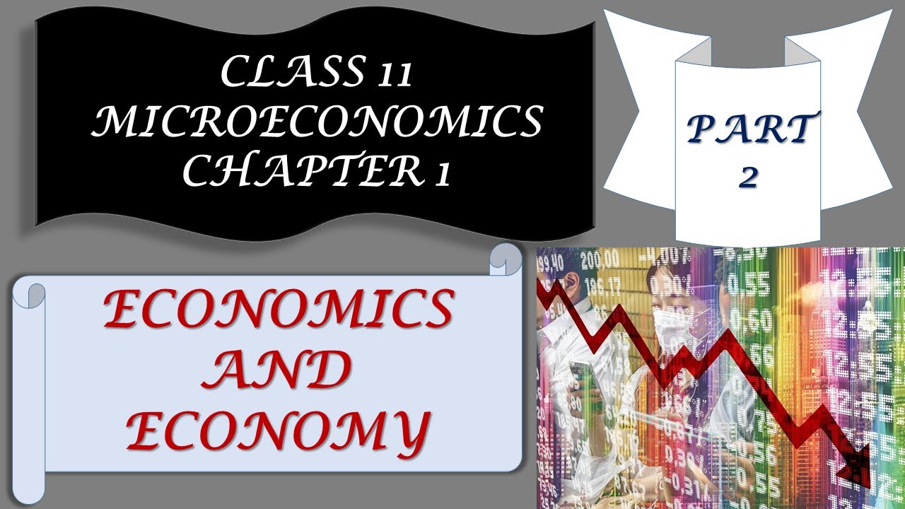 Economics and Economy Class 11 Microeconomics Part 2 - YouTube