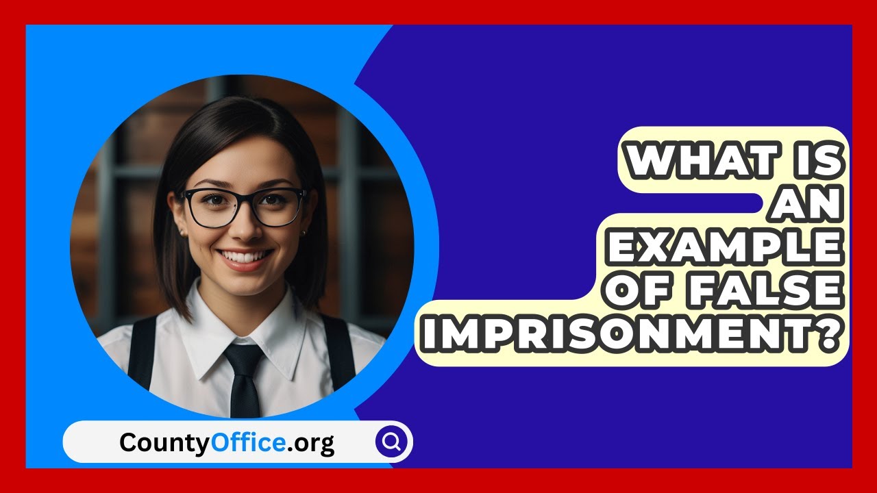 What Is An Example Of False Imprisonment? - CountyOffice.org - YouTube