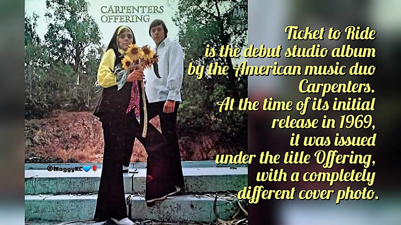 🌻Carpenters🎵Invocation🎵Ticket To Ride🎵Benediction🎈Released 9Oct.1969/ ...