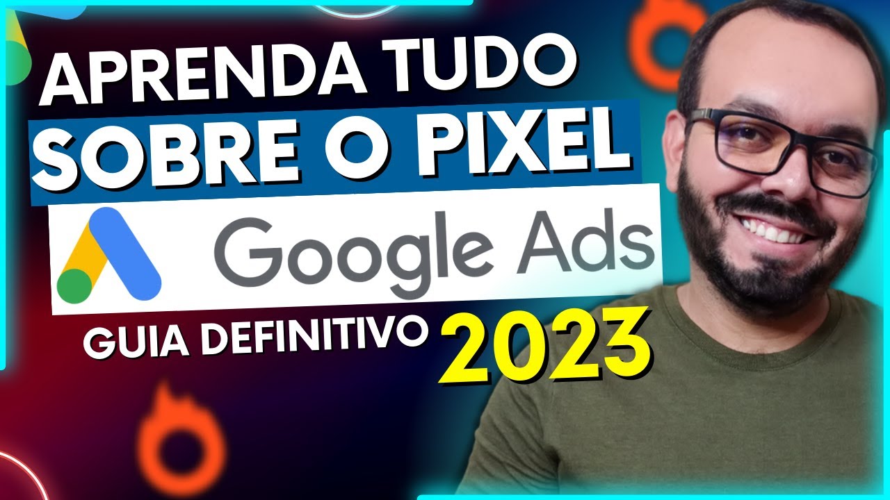 PIXEL do Google Ads 2023: Como Instalar o Pixel do Google ADS na ...