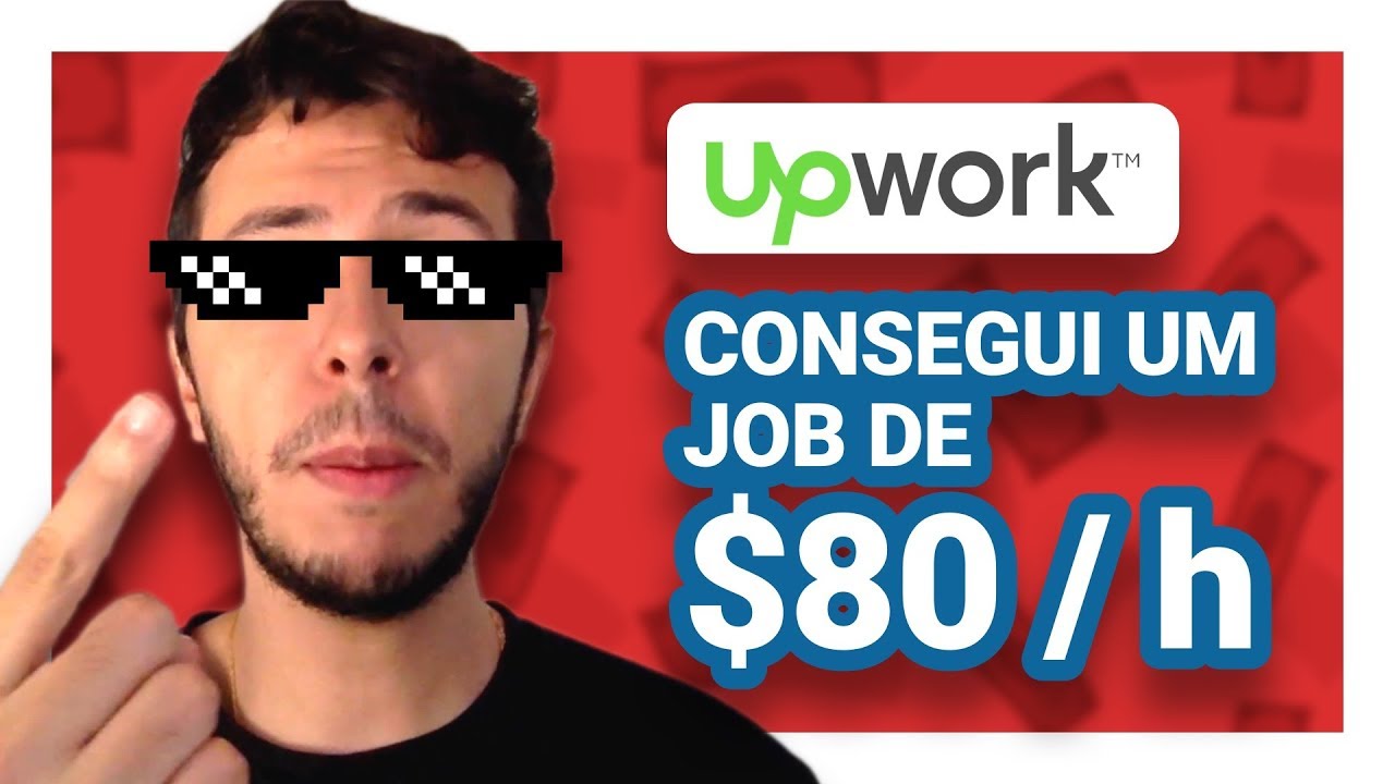 UPWORK - US$80/h - a proposta que EU ENVIEI - YouTube