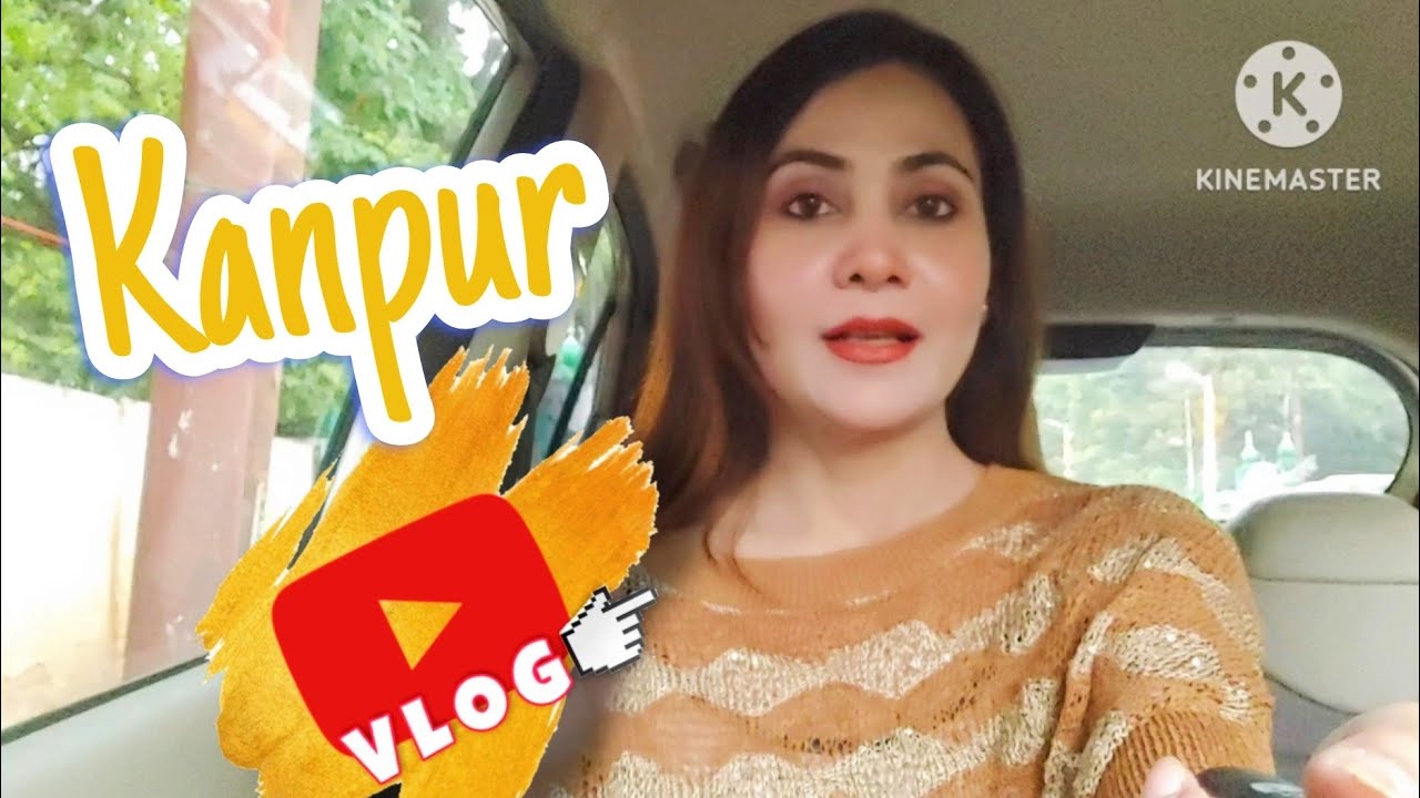 KANPUR VLOG || VLOG KANPUR || My Kanpur vlog #kanpur - YouTube