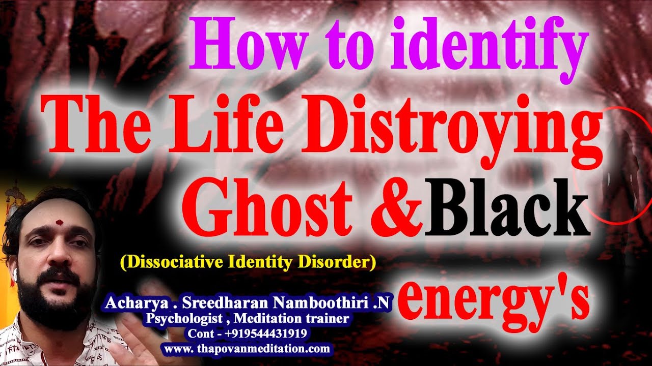 How to identify The Life Destroying Ghost &Black energy's attacks ...