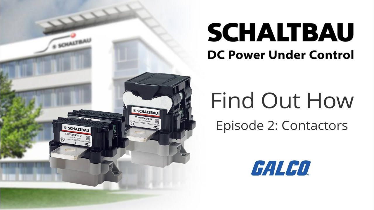 Find Out How with Schaltbau - Episode 2: Contactors | Galco - YouTube