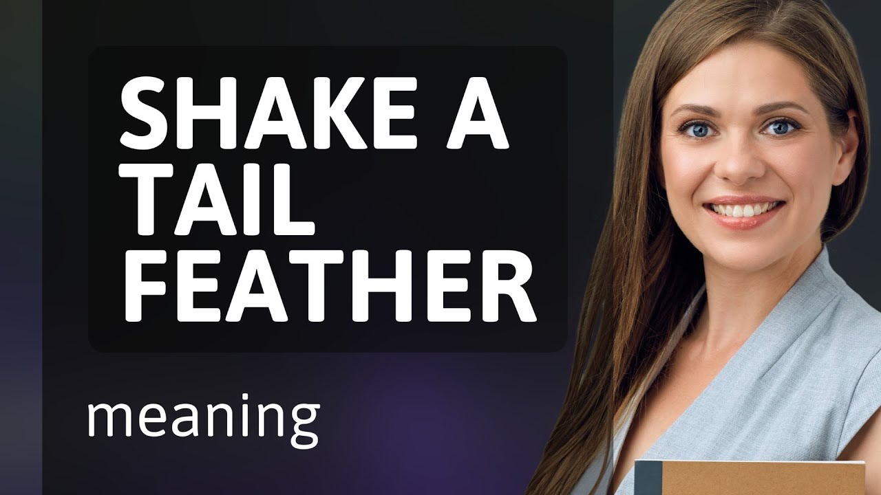 Unraveling "Shake a Tail Feather": Dive into English Slang - YouTube