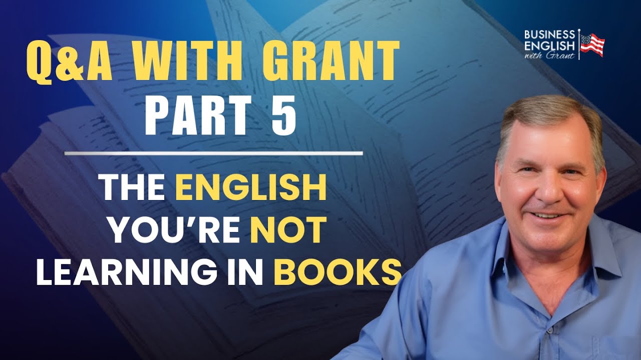 Q&A with Grant – Part 5 | Real Phrases, Confident Speaking & Smooth ...