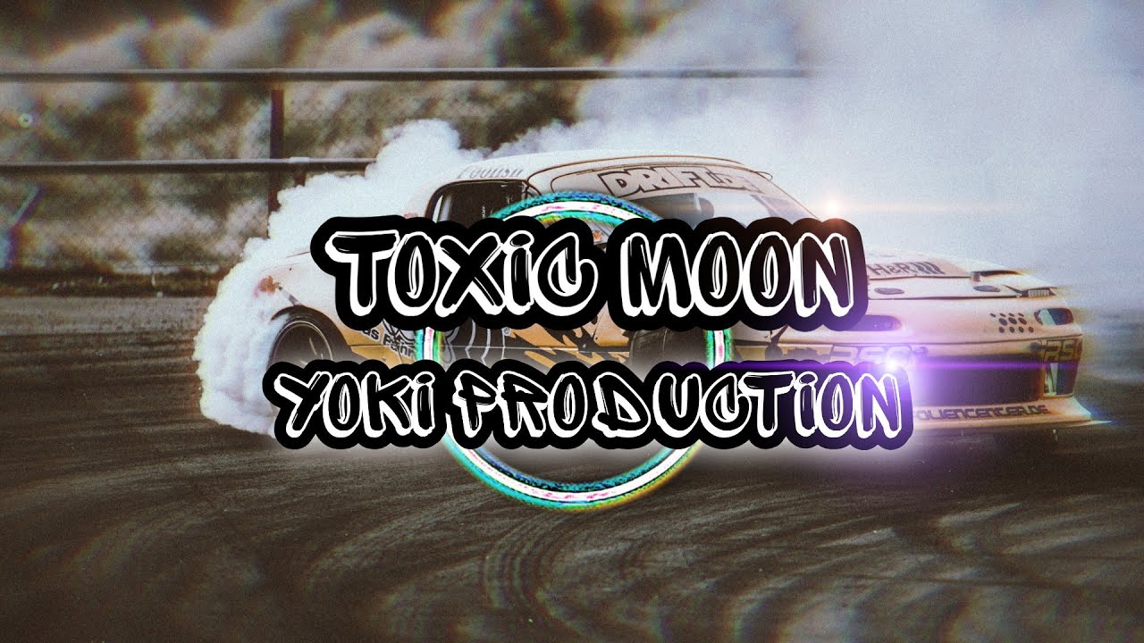 Toxic Moon-Yoki Production (Music for you) - YouTube