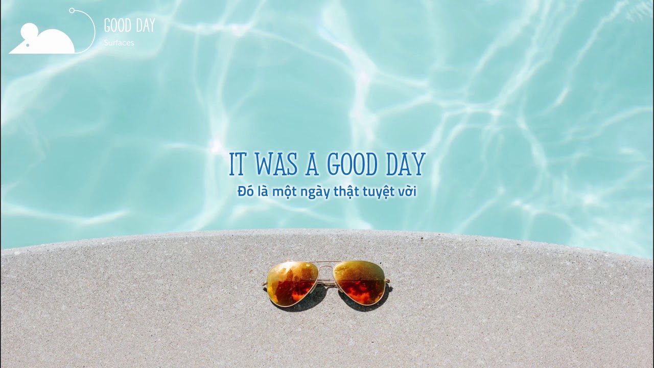 [Vietsub+Lyrics] Surfaces - Good Day - YouTube