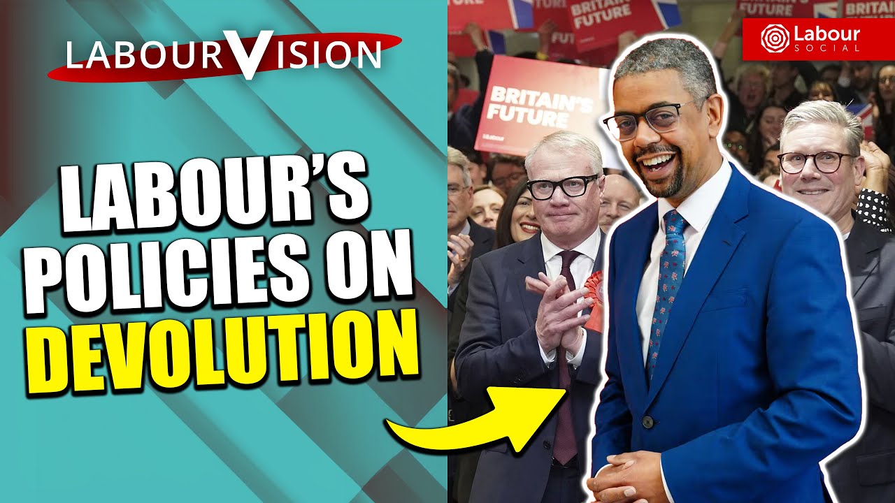 What Are Labour's Policies on Devolution? | LabourVision with Phil ...