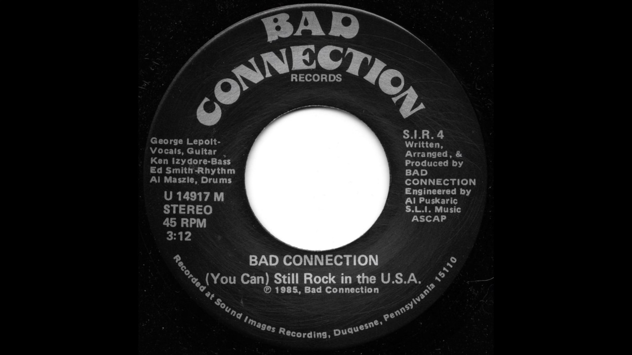 Bad Connection - (You Can) Still Rock In The U.S.A. - 1985 Private ...