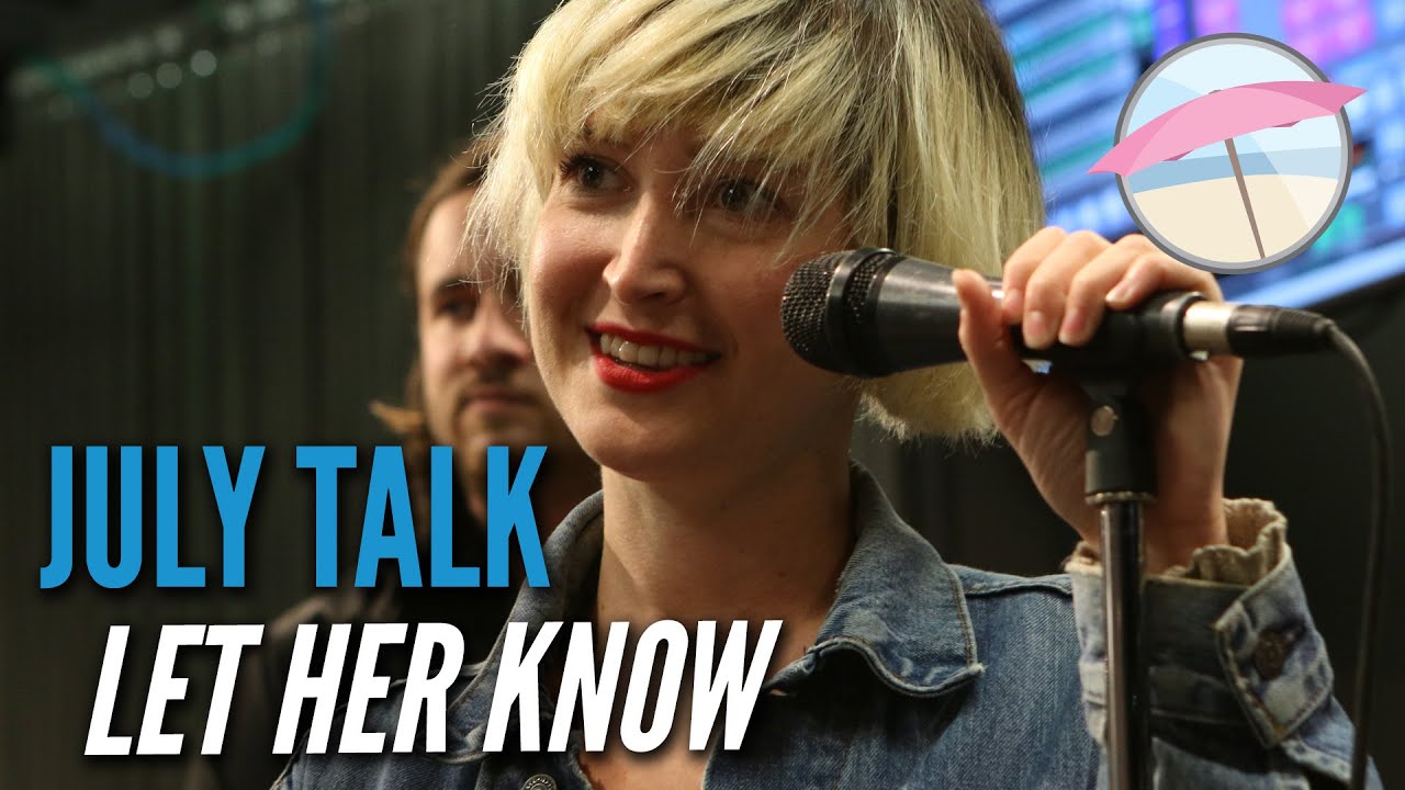 July Talk - Let Her Know (Live at the Edge) - YouTube