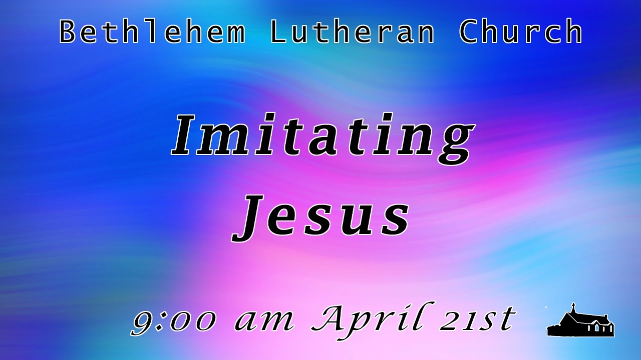 4/21 Service: Imitating Jesus - YouTube