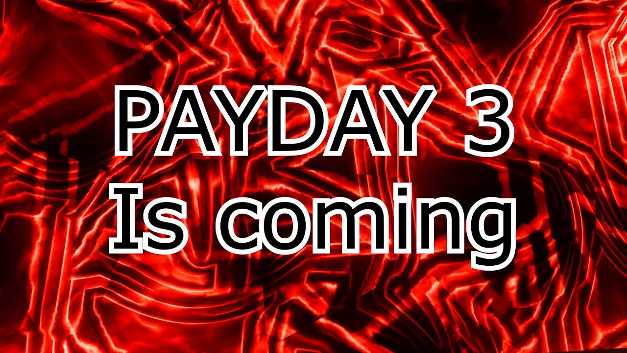 Payday 3 is coming around the corner - YouTube