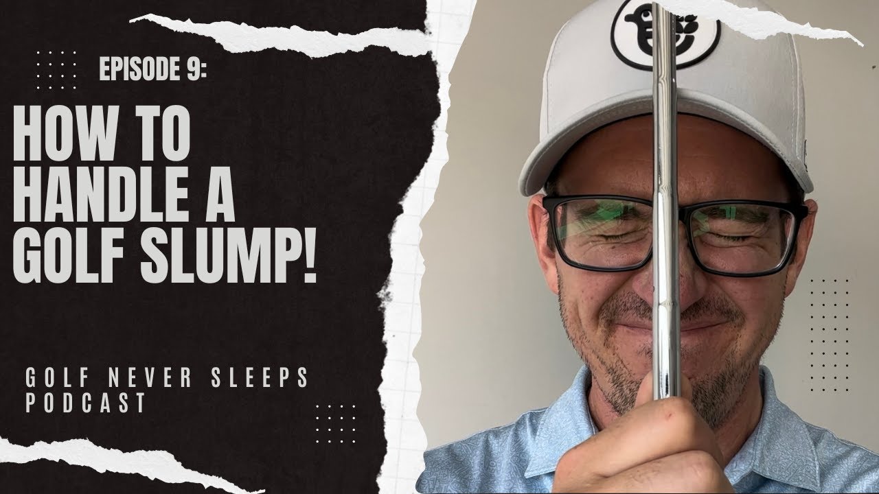 How to handle a Golf Slump! - YouTube