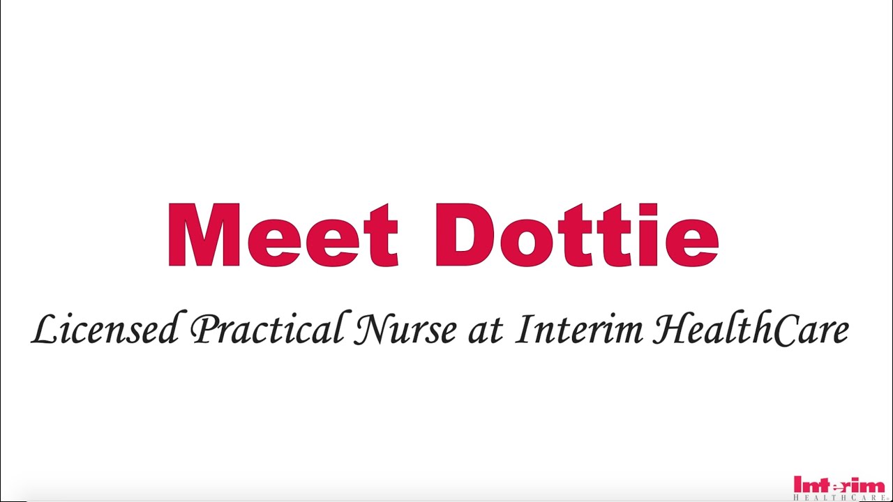 Meet Licensed Practical Nurse, Dottie - YouTube