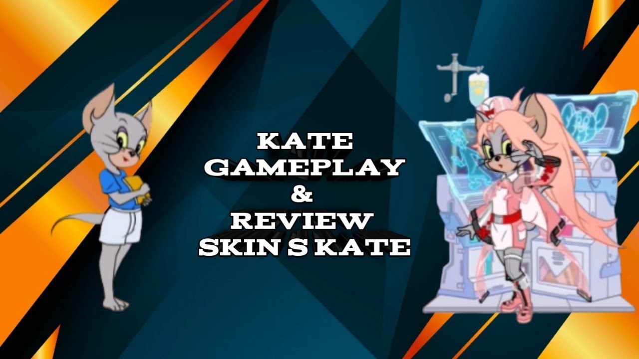 Kate Gameplay & Review Skin S Kate (Love Guardian) | ~Tom & Jerry Chase ...