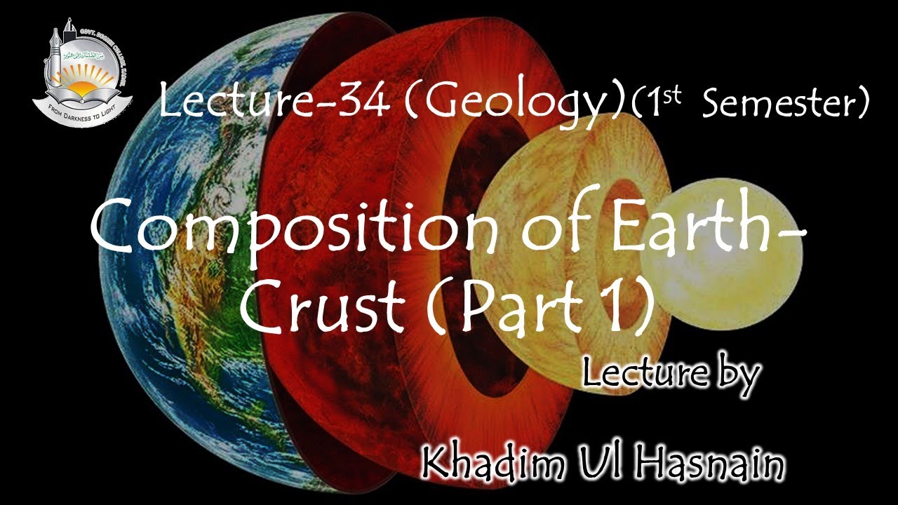 Composition of Earth Crust Sem 1st, Lecture 34, Geology - YouTube