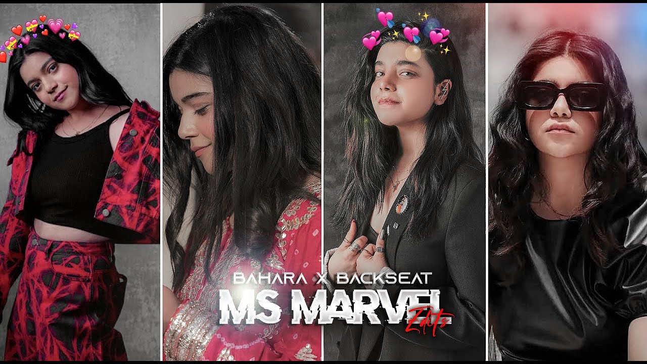 MS MARVEL EDITS | IMAN VELLANI EDIT | MS MARVEL × BAHARA × BACKSEAT ...