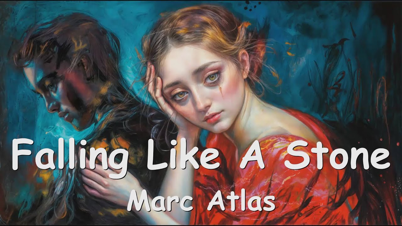 Marc Atlas - Falling Like A Stone (Lyrics) 💗♫ - YouTube