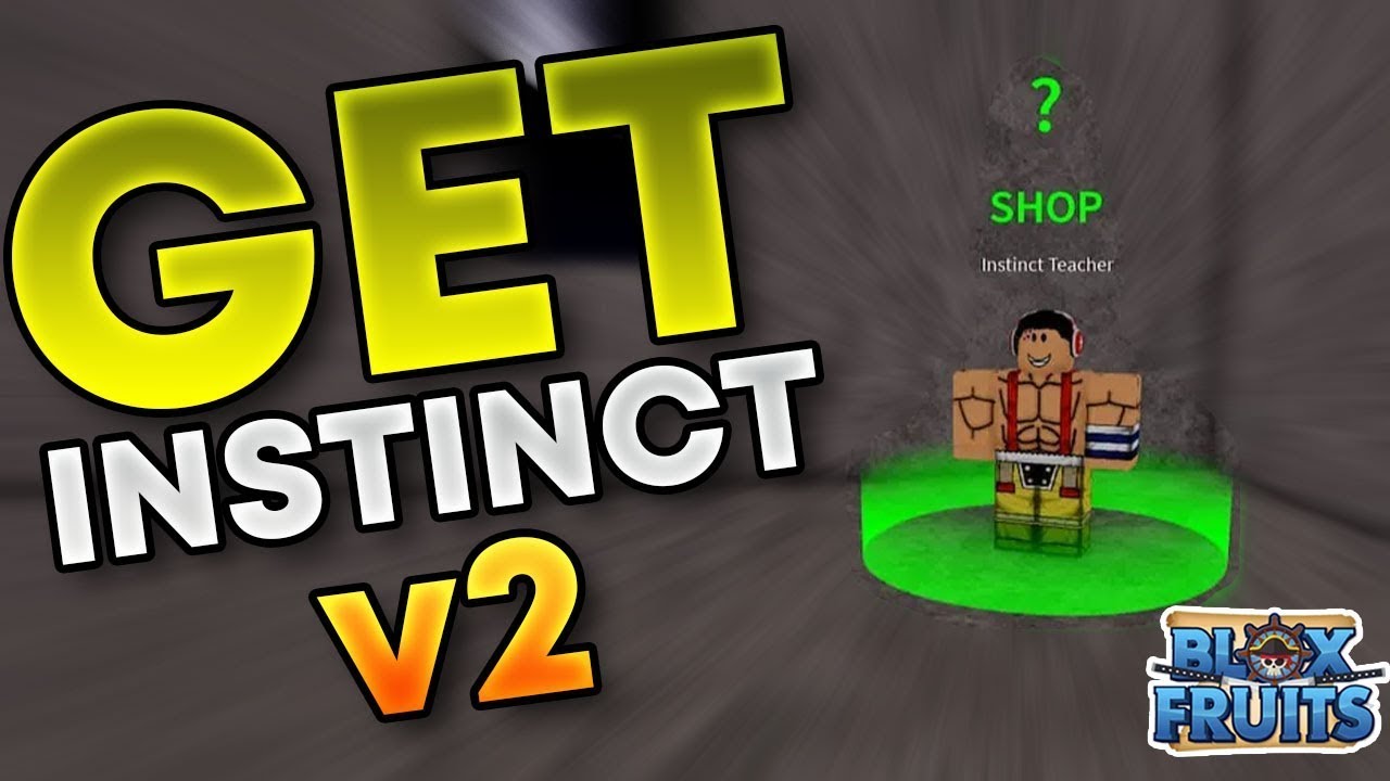 How to Level Up Instinct in Blox Fruits Roblox to Instinct V2 Improve Instinct and Get Instinct ...