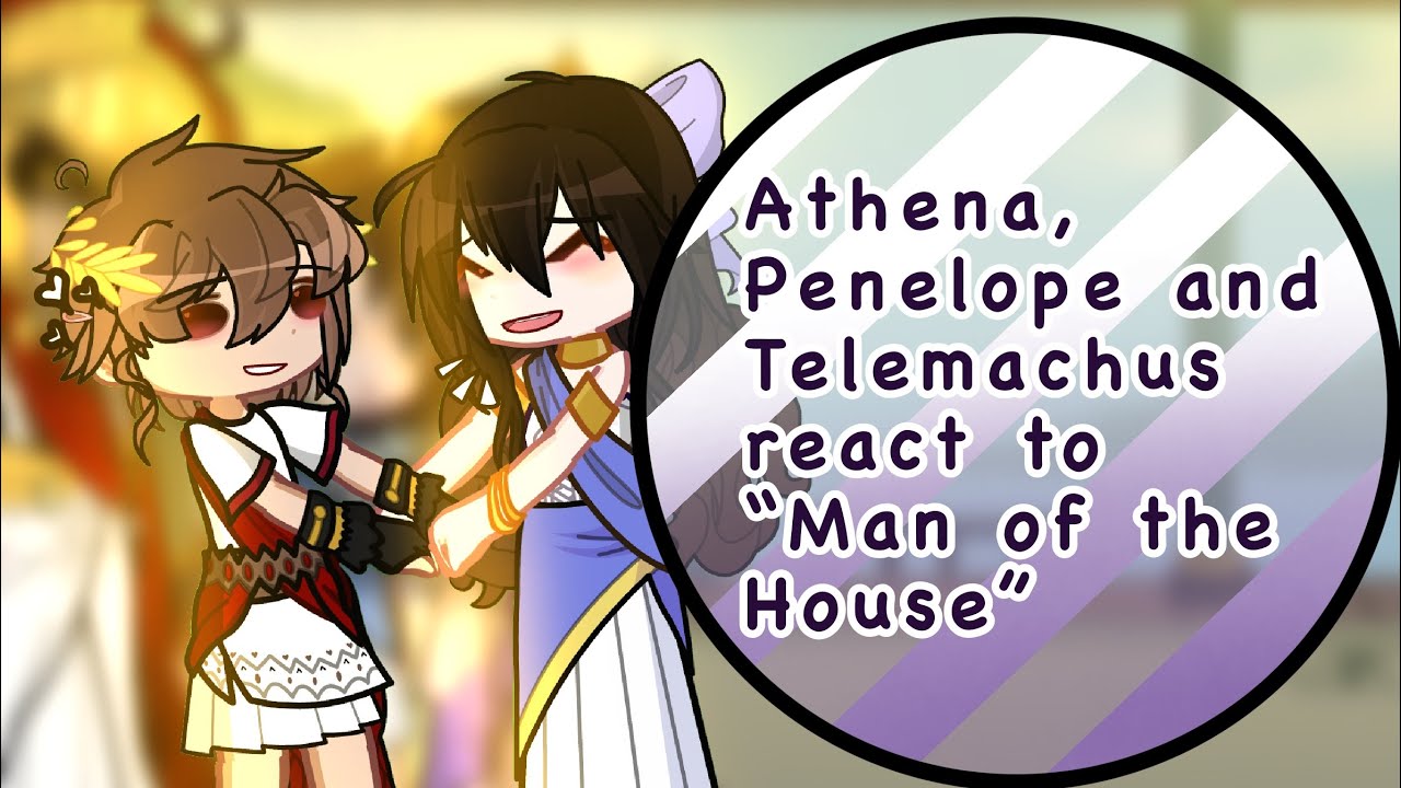 | Athena, Penelope + Telemachus react to “ Man of the house. “ | EPIC ...