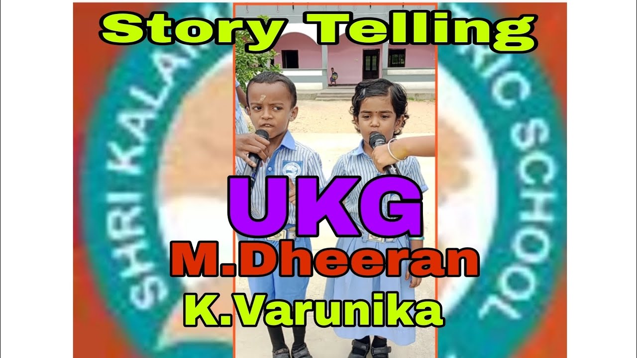 STORY TELLING UKG Children's By.M.Dheeran K.Varunika//SHRI KALAIMAGAL ...