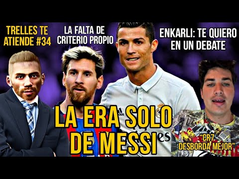 LA ERA MESSI Y NO ERA MESSI-CR7 / Trelles TE ATIENDE #34