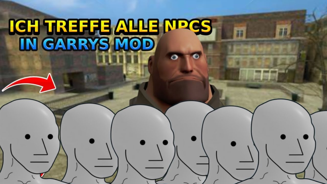 ICH TREFFE ALLE NPCS IN GARRYS MOD - YouTube