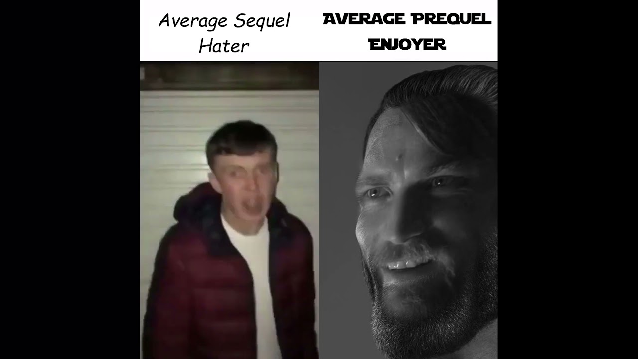 Average Sequel Hater vs Average Prequel Enjoyer - YouTube