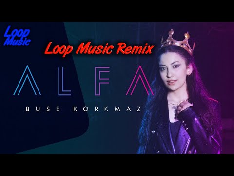 Buse Korkmaz - Alfa Remix