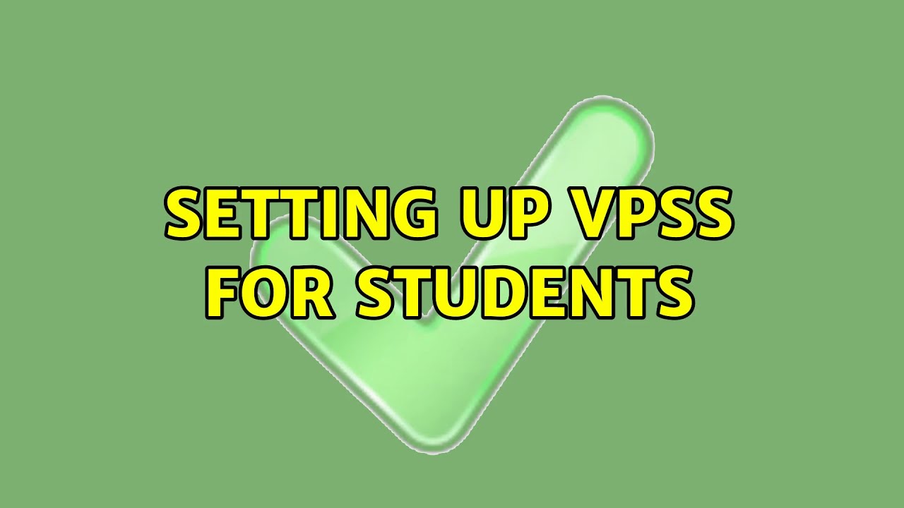 Setting up VPSs for Students (3 Solutions!!) - YouTube