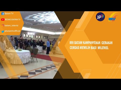 RRI BATAM KAMPANYEKAN GERAKAN CERDAS MEMILIH BAGI MILENIEL - YouTube