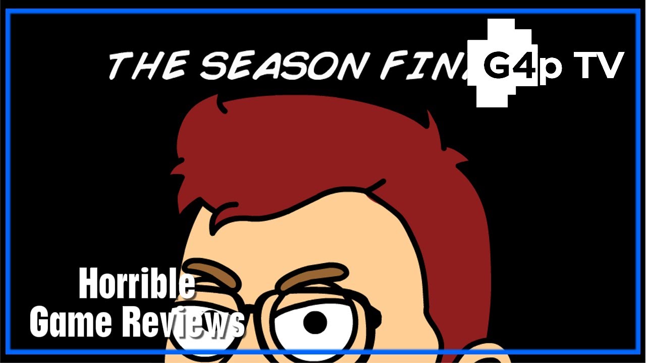 G4p TV's Horrible Game Reviews Ep.10 | The Season Finale! - YouTube