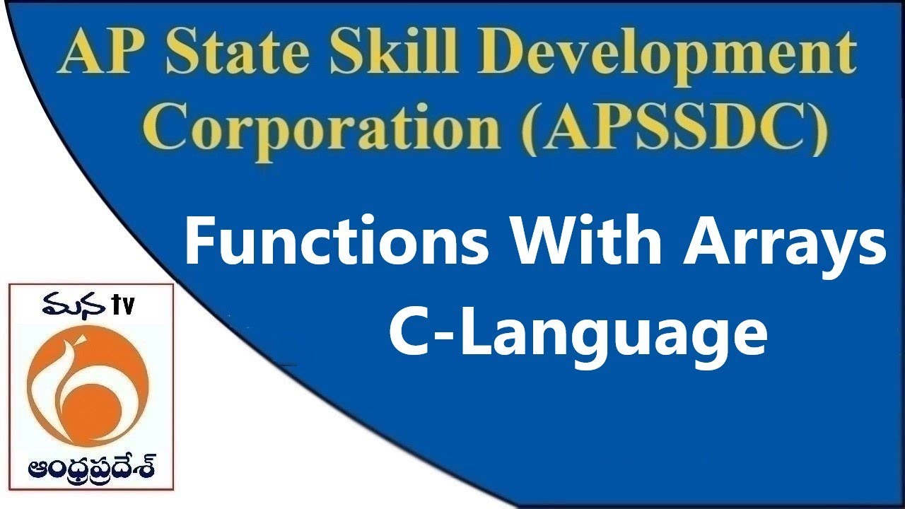 APSSDC | C Programming Language | Functions With Arrays | MANATV Live ...