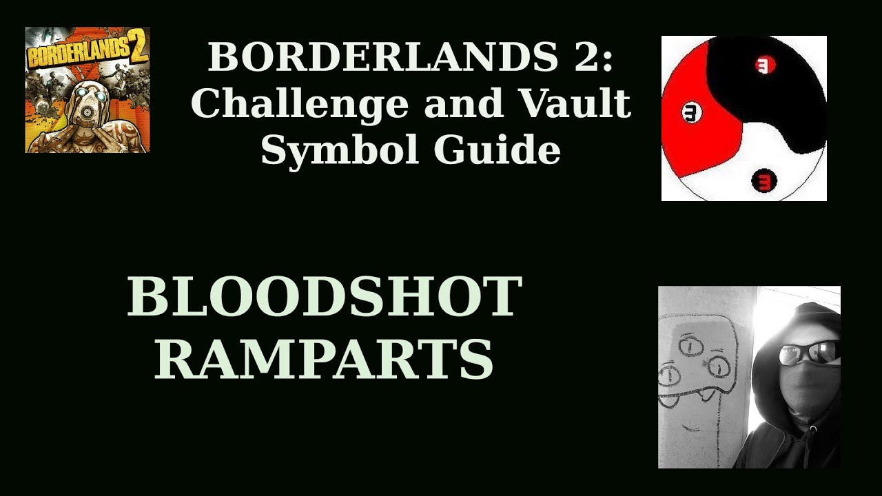 Borderlands 2- BLOODSHOT RAMPARTS - Complete All Area Challenges and ...