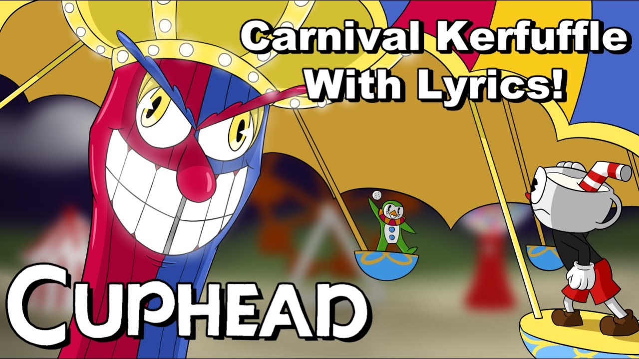 Carnival Kerfuffle With Lyrics! | Cuphead - YouTube