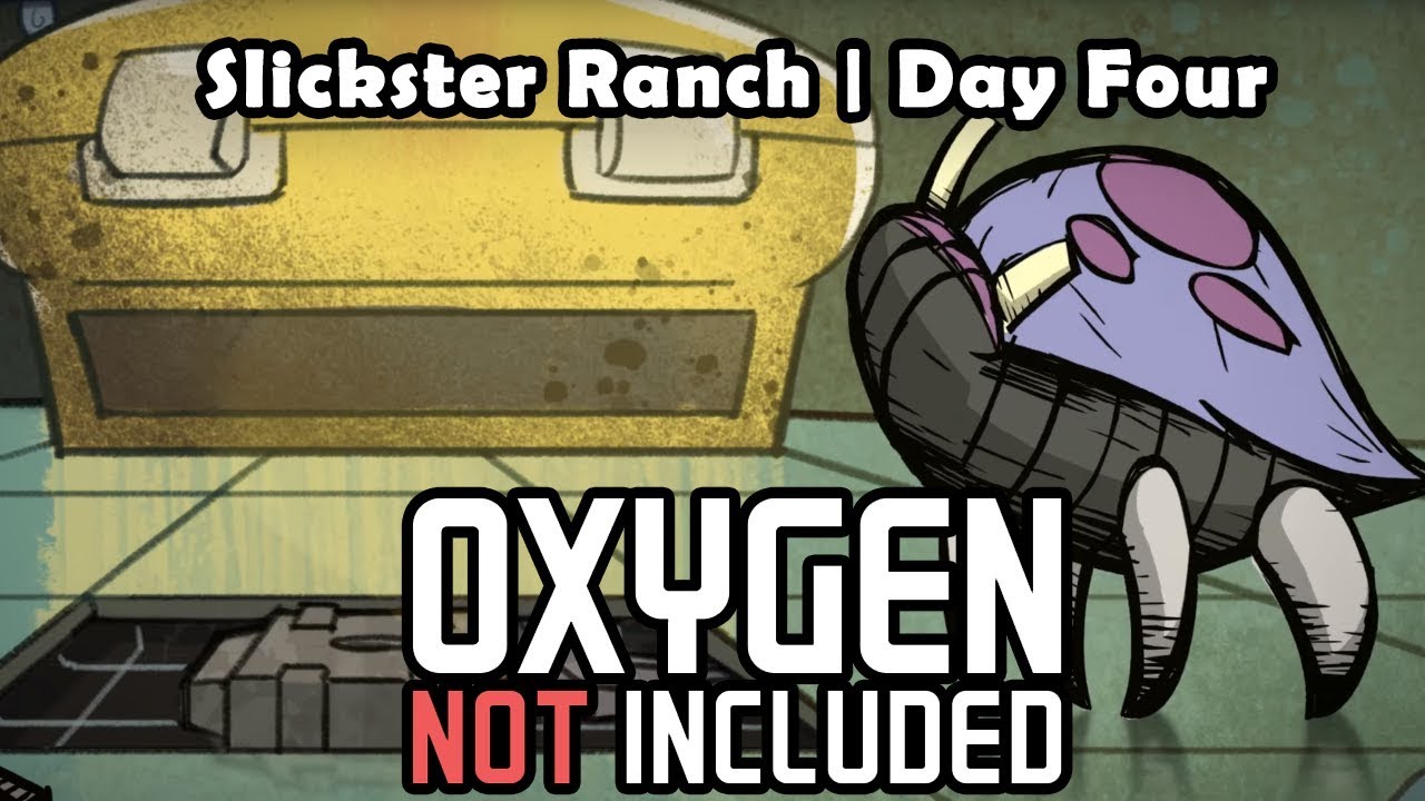 Restart Day! Slickster Ranch, Day 4. - Oxygen Not Included | Beginner ...