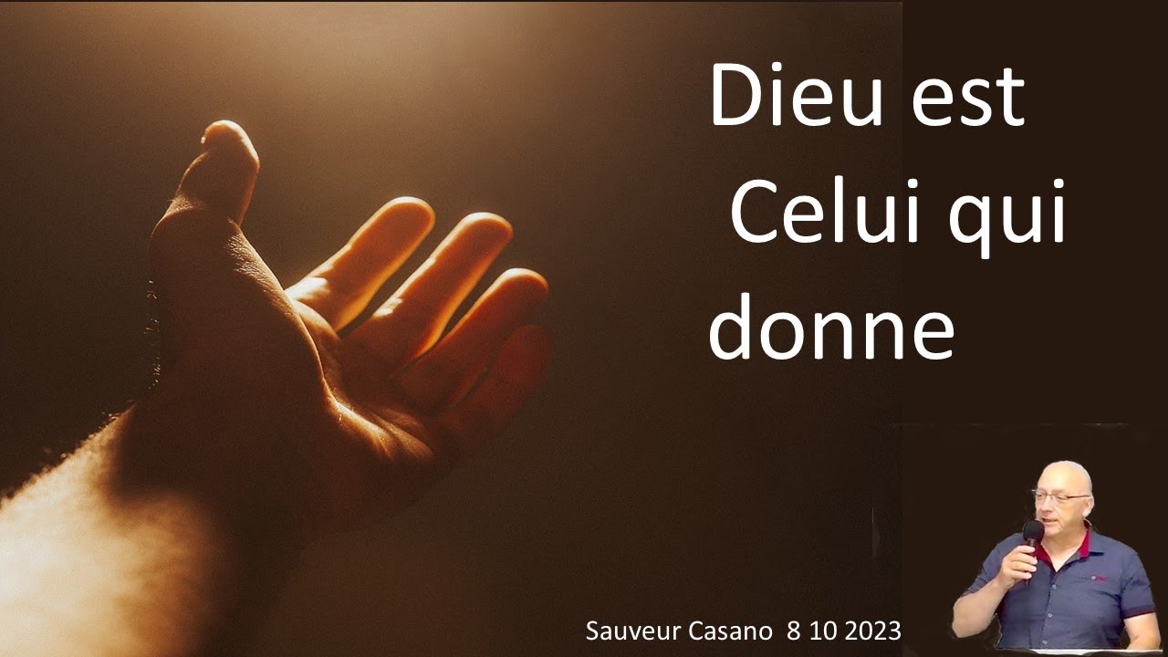Dieu est Celui qui donne 8 10 2023 Sauveur Casano - YouTube