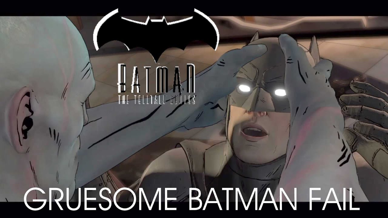 Batman: The Telltale Series - Gruesome Batman Fail - YouTube